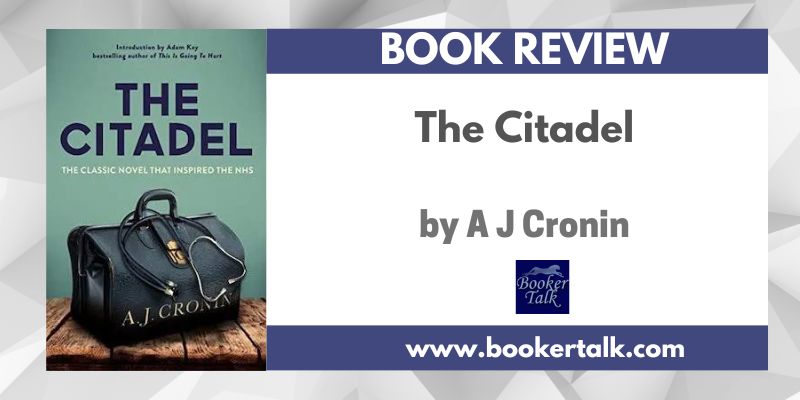 The Citadel by A J Cronin — healthcare under the spotlight