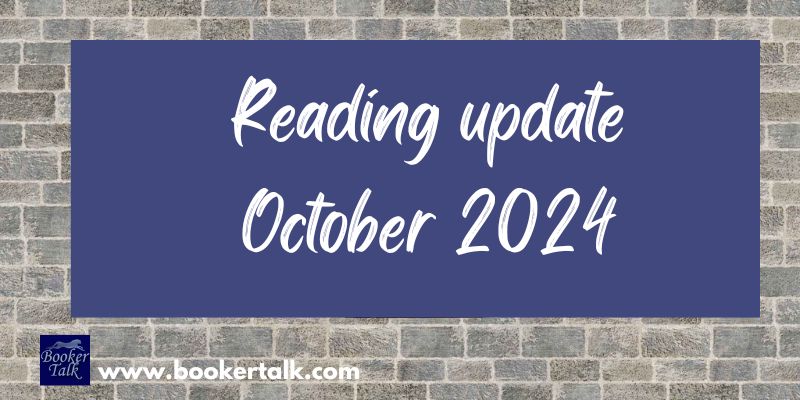 Reading Update October 2024 : BookerTalk