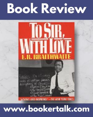 To Sir With Love by E. R. Braithwaite — a lesson taught